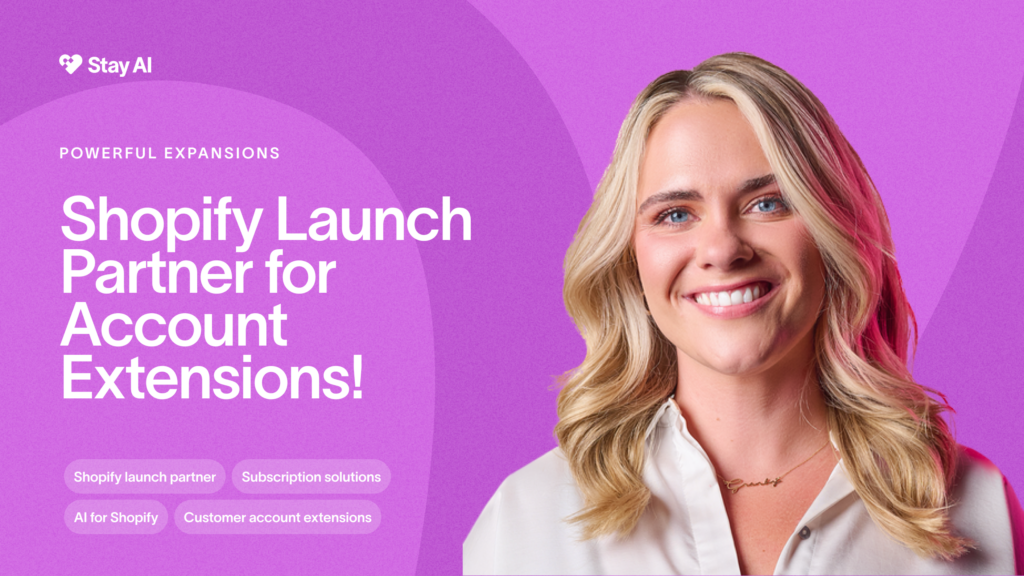 Stay AI Named an Official Shopify Launch Partner of Customer Account ...