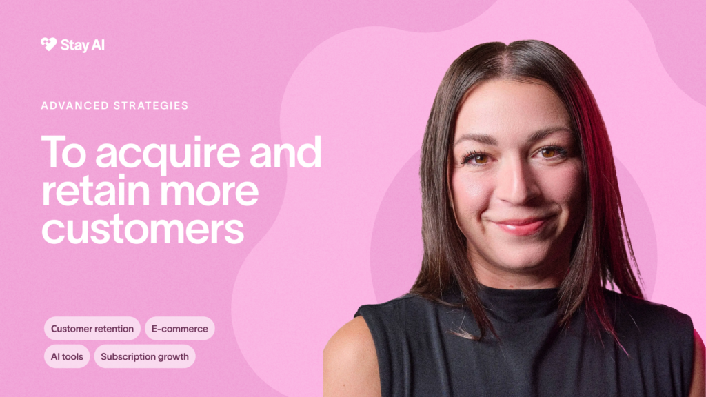 Advanced Strategies to Boost Acquisition and Retention through Subscriptions - Stay AI